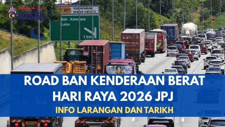 ROAD BAN KENDERAAN BERAT HARI RAYA 2026 JPJ : INFO LARANGAN DAN TARIKH ...